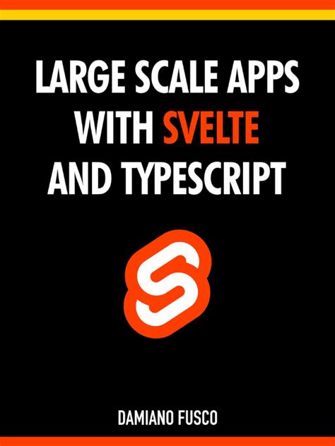 Large Scale Apps With Svelte And Typescript By Dam Pdf Java Script
