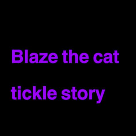Blaze The Cat Tickle Story Rp Allowed By Shinverseking On Deviantart