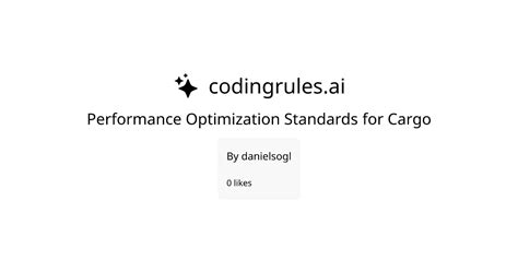 Performance Optimization Standards For Cargo Coding Rules Codingrulesai