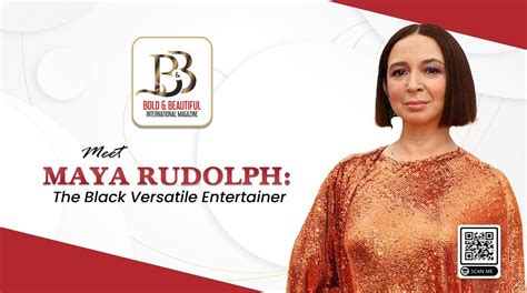 Meet Maya Rudolph The Black Versatile Entertainer Bold And Beautiful Magazine