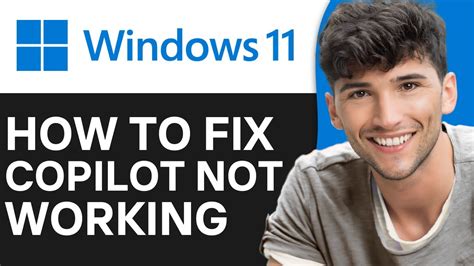 How To Fix Copilot Not Working In Windows 11 2024 Youtube