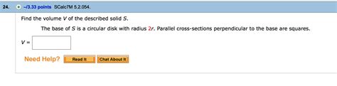 solved find the volume v of the described solid s the base