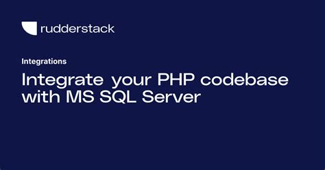 Integrate Your Php Codebase With Ms Sql Server