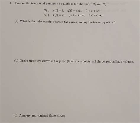 Solved 1 Consider The Two Sets Of Parametric Equations For