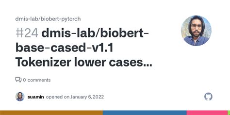 Dmis Lab Biobert Base Cased V Tokenizer Lower Cases The Input Issue Dmis Lab Biobert