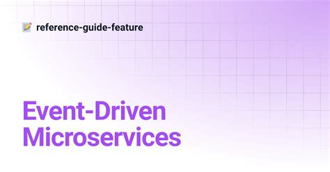 Event Driven Microservices Reference Guide Feature