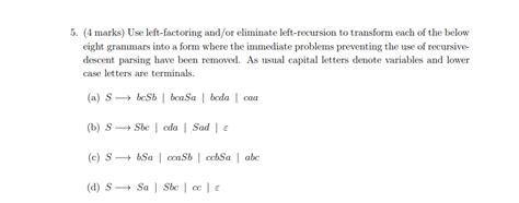 Solved 5 4 Marks Use Left Factoring Andor Eliminate