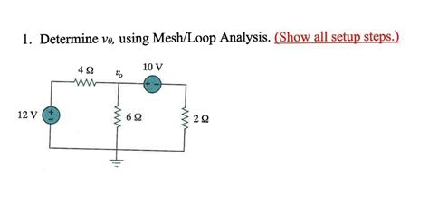 Solved Determine Vo Using Mesh Loop Analysis Show All Chegg