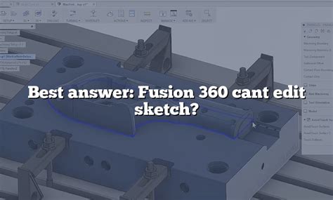 Best Answer Fusion 360 Cant Edit Sketch