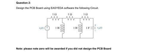 Solved Question 2 Design The Pcb Board Using Easyeda