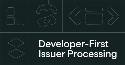 Developer First Issuer Processing Lithic