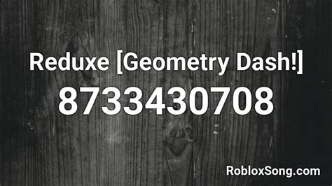 Reduxe [geometry Dash ] Roblox Id Roblox Music Codes