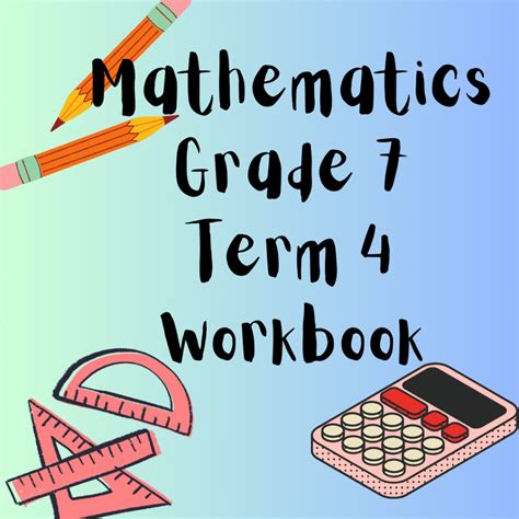 Mathematics Grade 7 Term 4 Workbook • Teacha