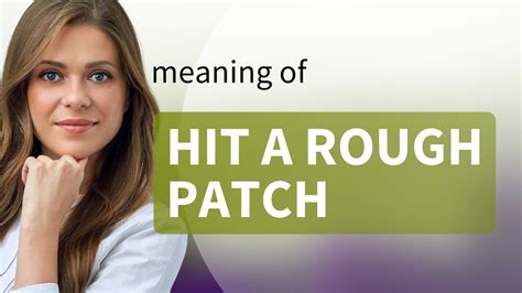 Understanding Hit A Rough Patch An English Idiom Explained Youtube