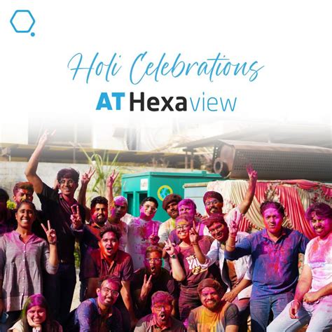 Hexaview Technologies Inc On Linkedin Happyholi Celebration