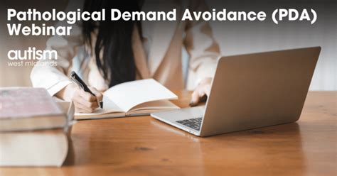 Pathological Demand Avoidance Pda Webinar Autism West Midlands