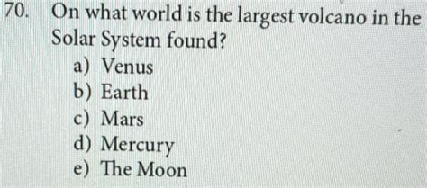 Solved 70 On What World Is The Largest Volcano In The Solar
