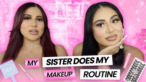 My Sister Does My Makeup Routine Youtube My Sister Does My Makeup Routine Youtube