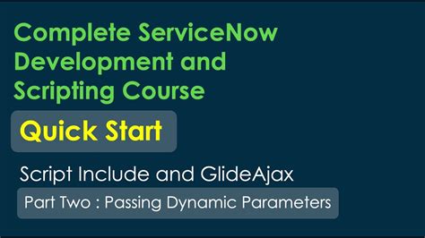 Servicenow Scripting Full Course Script Include And Glideajax In Servicenow For Architects