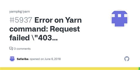 Error On Yarn Command Request Failed 403 Forbidden · Issue 5937 · Yarnpkgyarn · Github