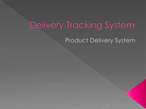 Delivery System Developed By Daniel Adenew Pptx Logistics And Transportation Industry