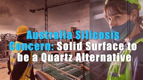 Silicosis In Australia A Deep Dive Into Solid Surface Solutions