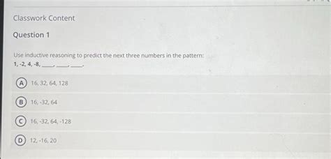 Solved Use Inductive Reasoning To Predict The Next Three