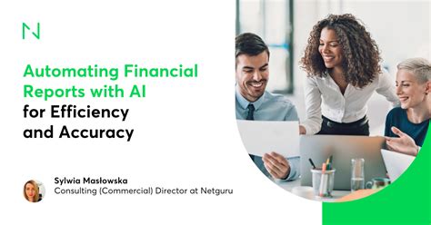 Automating Financial Reports With Ai For Efficiency And Accuracy
