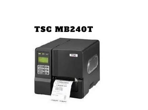 TSC Mb 240 Barcode Printer Max Print Width 4 Inches Resolution 203 DPI 8 Dots Mm At Best