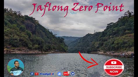 Jaflong Zero Point Khasiya Pulli Jaflong Tea Garden Sylhet Tour Prodipxix Youtube