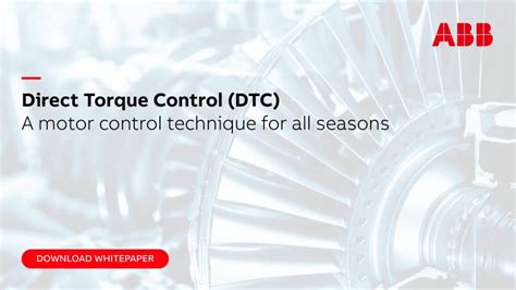 Learn About Direct Torque Control Dtc By Abb Vfds Abb Motors And Drives North America Posted