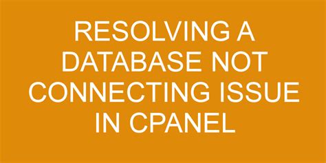 Resolving A Database Not Connecting Issue In Cpanel Xmart Host