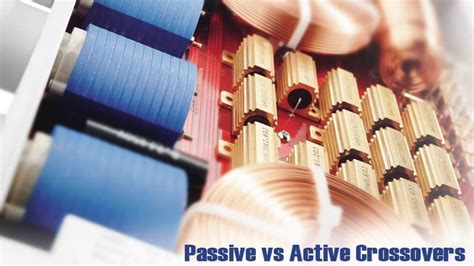 Passive Vs Active Crossover Networks