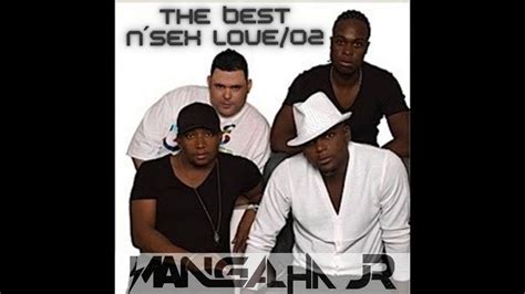 Mix The Best N Sex Love Vs O2 Dj Mangalha Jr Youtube