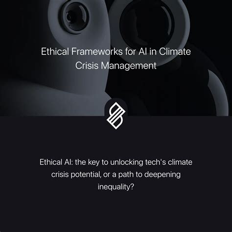 Ethical Frameworks For Ai In Climate Crisis Management → Scenario