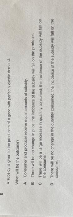 Solved A Subsidy Is Given To The Producers Of A Good With