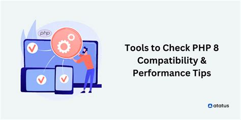 Tools To Check PHP 8 Compatibility Performance Tips