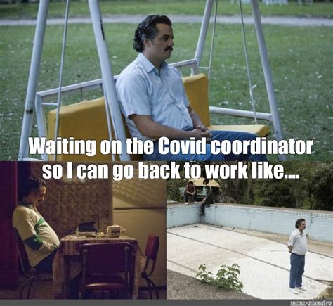 Сomics Meme Waiting On The Covid Coordinator So I Can Go Back To Work