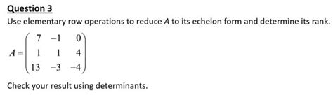 [solved] use elementary row operations to reduce a t