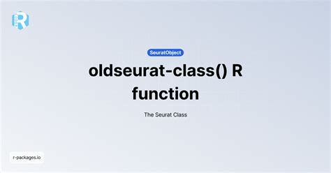 Oldseurat Class R Function From Seuratobject R Packages
