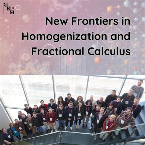 Exploring New Frontiers Chronicle Of The School On Homogenization And Fractional Calculus
