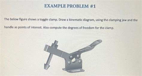 Solved The Below Figure Shows A Toggle Clamp Draw A Chegg Com