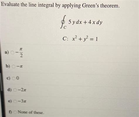 solved evaluate the line integral by applying green s