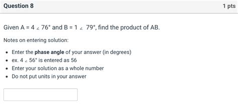 Solved Question 8 1 Pts Given A 4 2 76 And B 1 79 Chegg Com