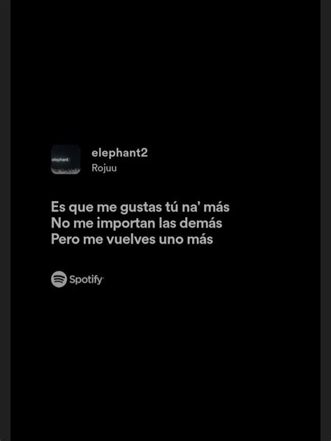 Spotify Letra En 2024 Frases De Canciones Bonitas Letras Canciones