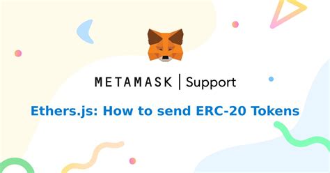 Ethersjs How To Send Erc 20 Tokens Metamask Help Center
