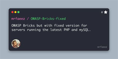 GitHub Mrfaeez OWASP Bricks Fixed OWASP Bricks But With Fixed Version For Servers Running The