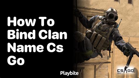 How To Bind A Clan Name In CS GO Playbite