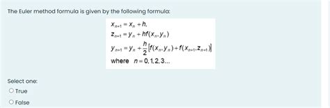 Solved The Euler Method Formula Is Given By The Following Chegg Com
