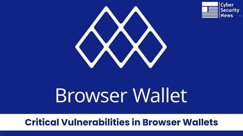 Critical Vulnerabilities In Browser Wallets Let Attackers Drain Your